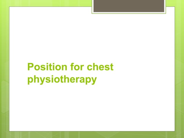 Postural drainage | PPTX | Lung and Respiratory Health | Diseases and ...