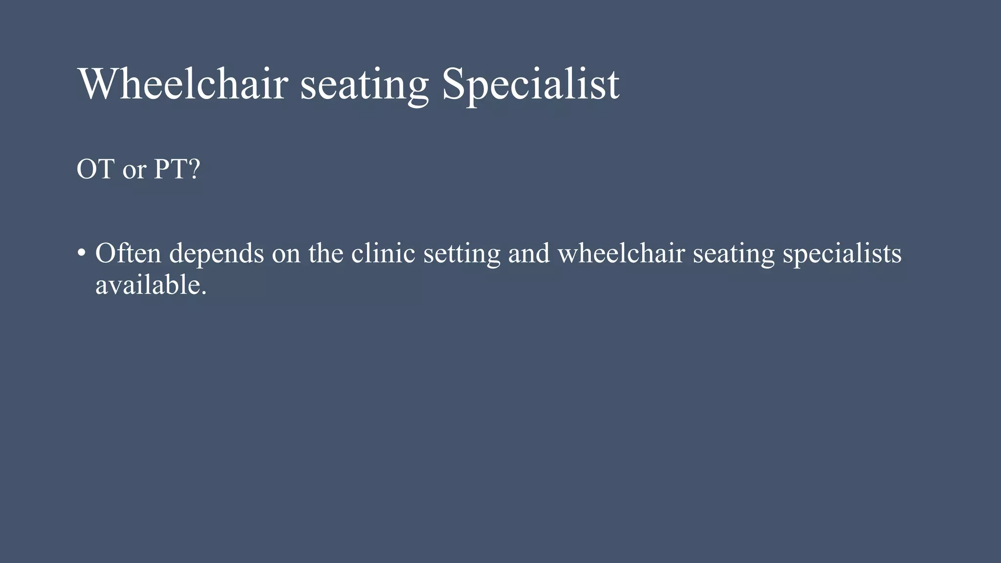 Postural supports and Custom Wheelchair Seating | PPTX