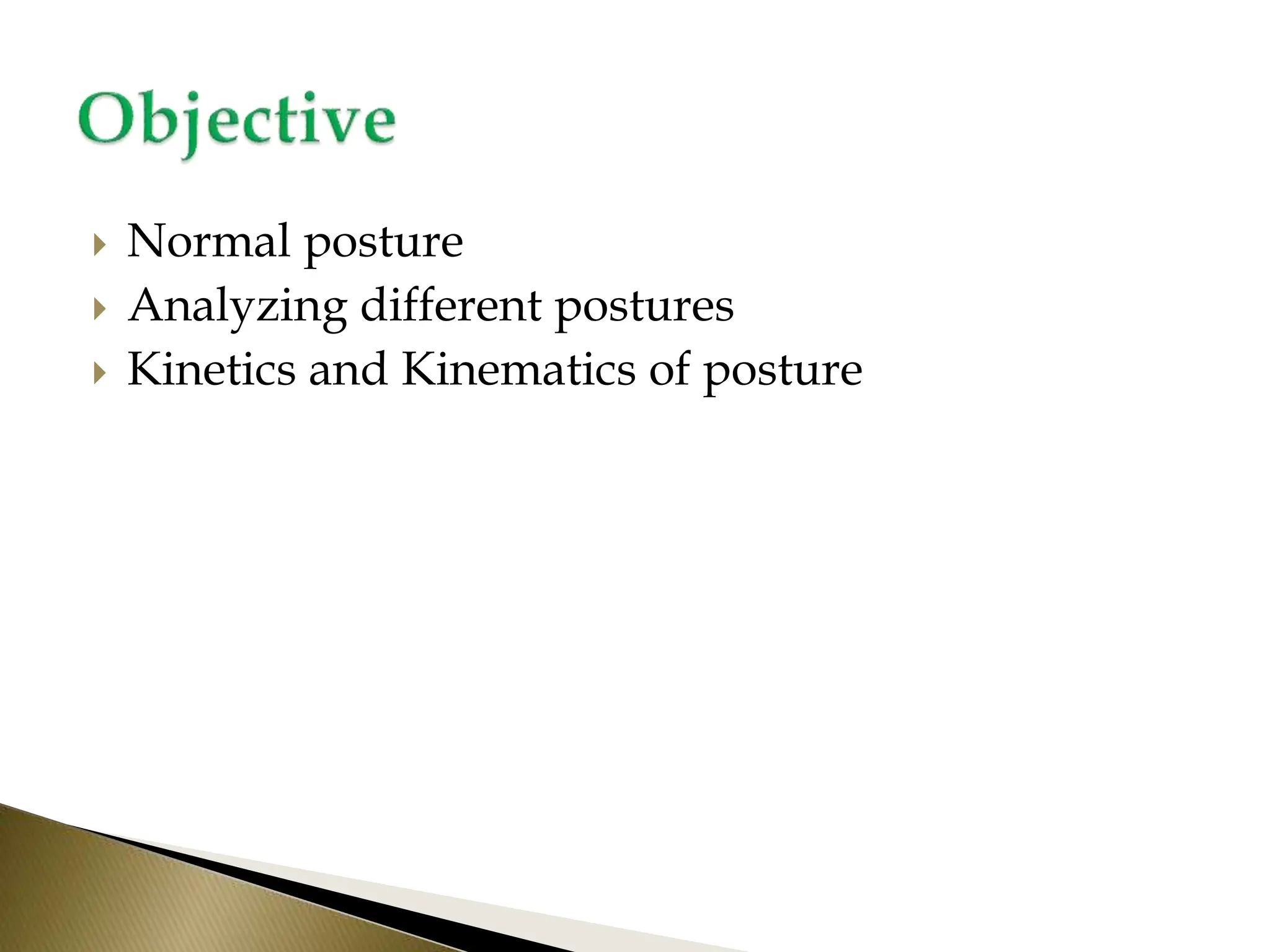 posture-biomechanics, kinetic and kinematics of posture, postural ...