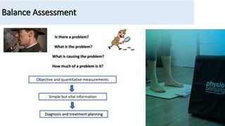 Posturography in Neurological Disorders - How to assess and treat ...