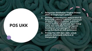 POS UKK NEW PELAYANAN KESEHATAN KERJA DASAR | PPTX