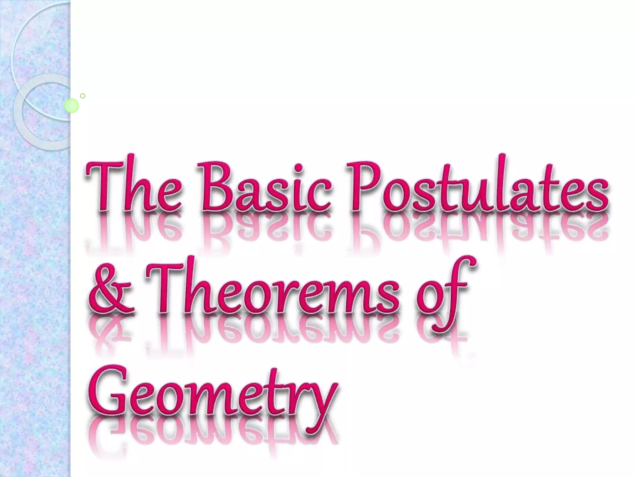 Posulate and theoroem | PPTX