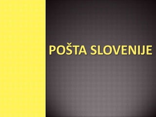 Pošta slovenije | PPT