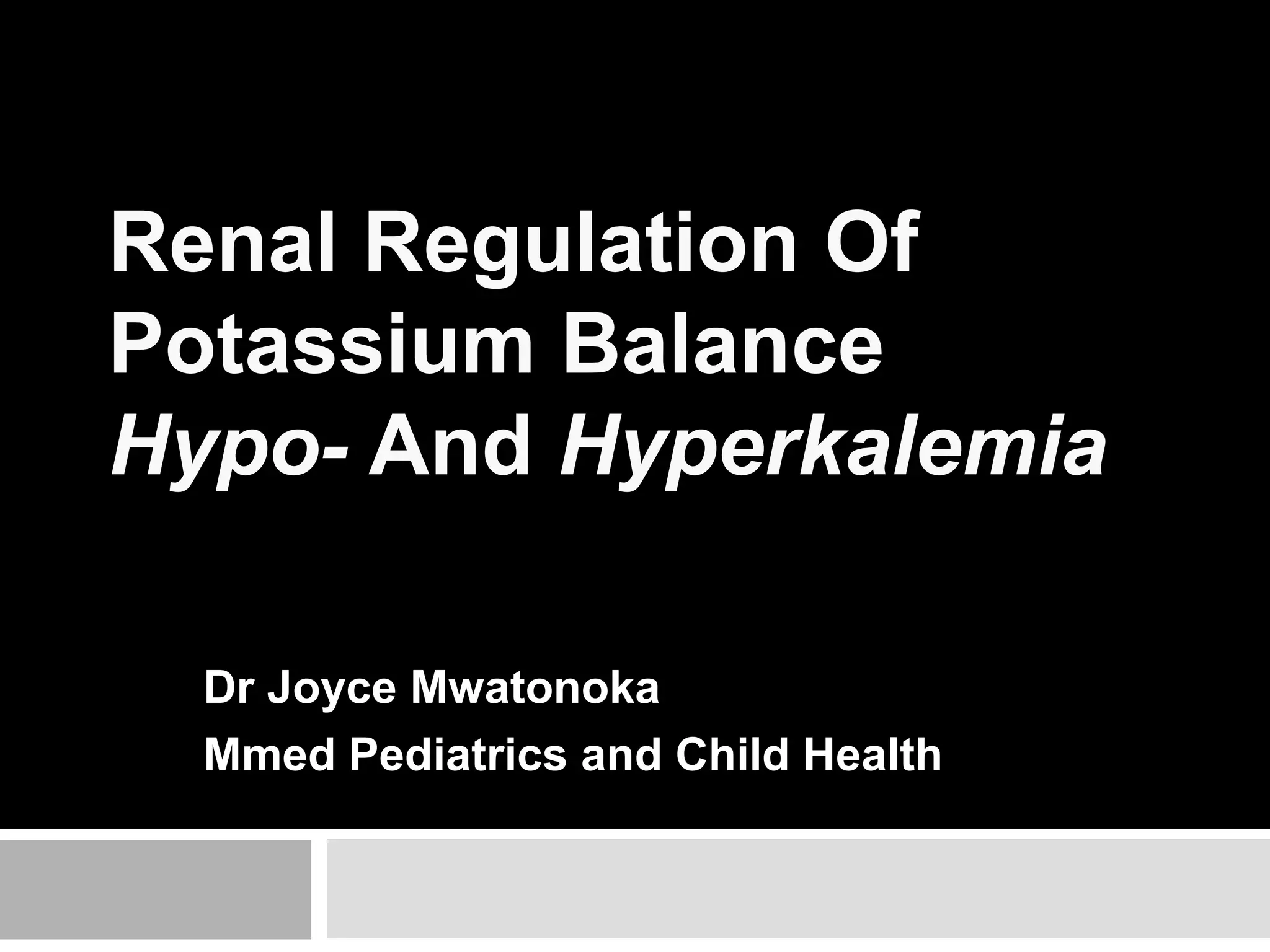 Potassium; Hypokalemia and hyperkalemia | PPTX