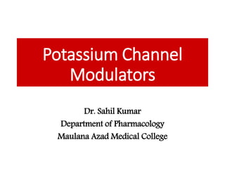 Potassium channel modulators | PPTX