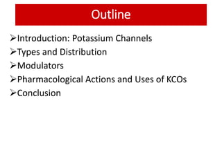 Potassium channel modulators | PPTX
