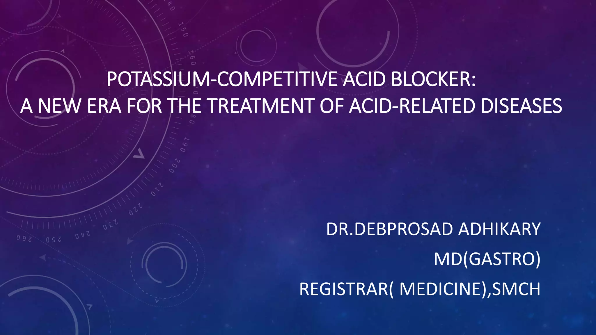 Potassium competitive acid blocker.pptx