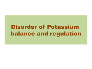 Potassium in body,and balance of it to prevent dyselectrolemia | PPTX