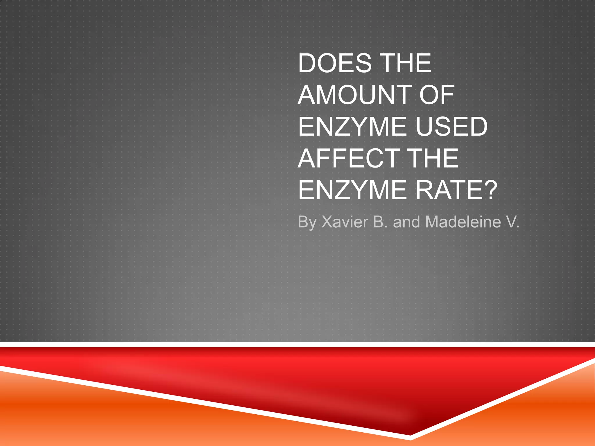 Enzyme Experiment | PPTX