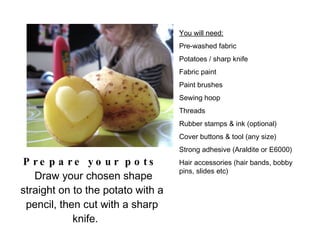 Potato print accessories tutorial | PPT