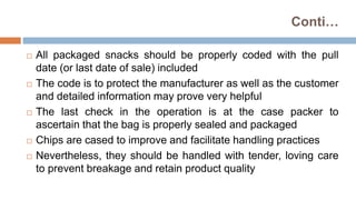 POTATO SNACKS MANUFACTURING | PPTX | Cooking | Food & Drink