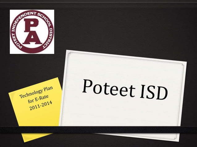 Poteet ISD Technology Plan & E-Rate | PPT