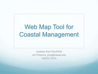 GIS Expo 2014: Web Map Tool for Coastal Management | PPTX