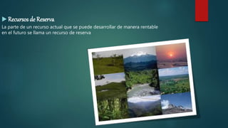 Potencial de los recursos naturaless | PPTX