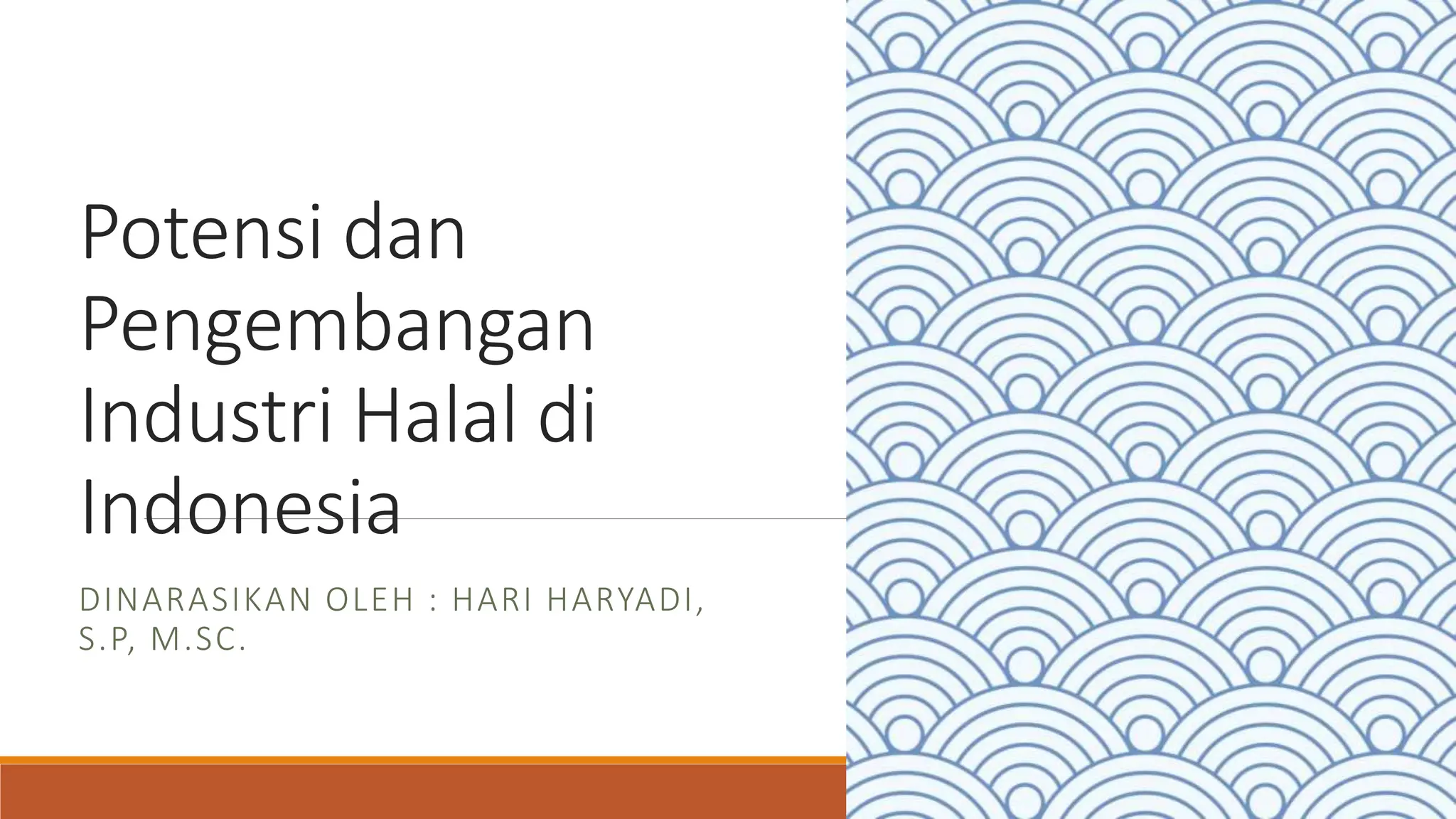 Potensi dan Pengembangan industri halal di Indonesia.pptx