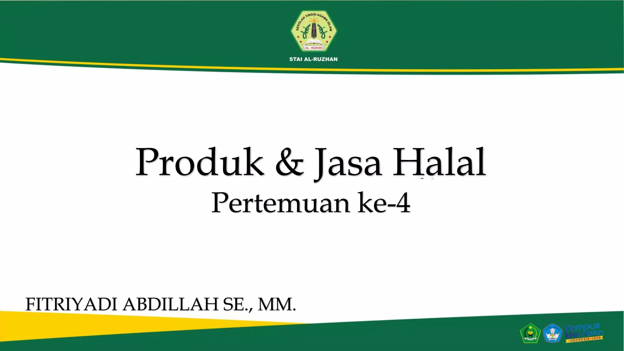 POTENSI DAN PENGEMBANGAN INDUSTRI HALAL P4.pptx
