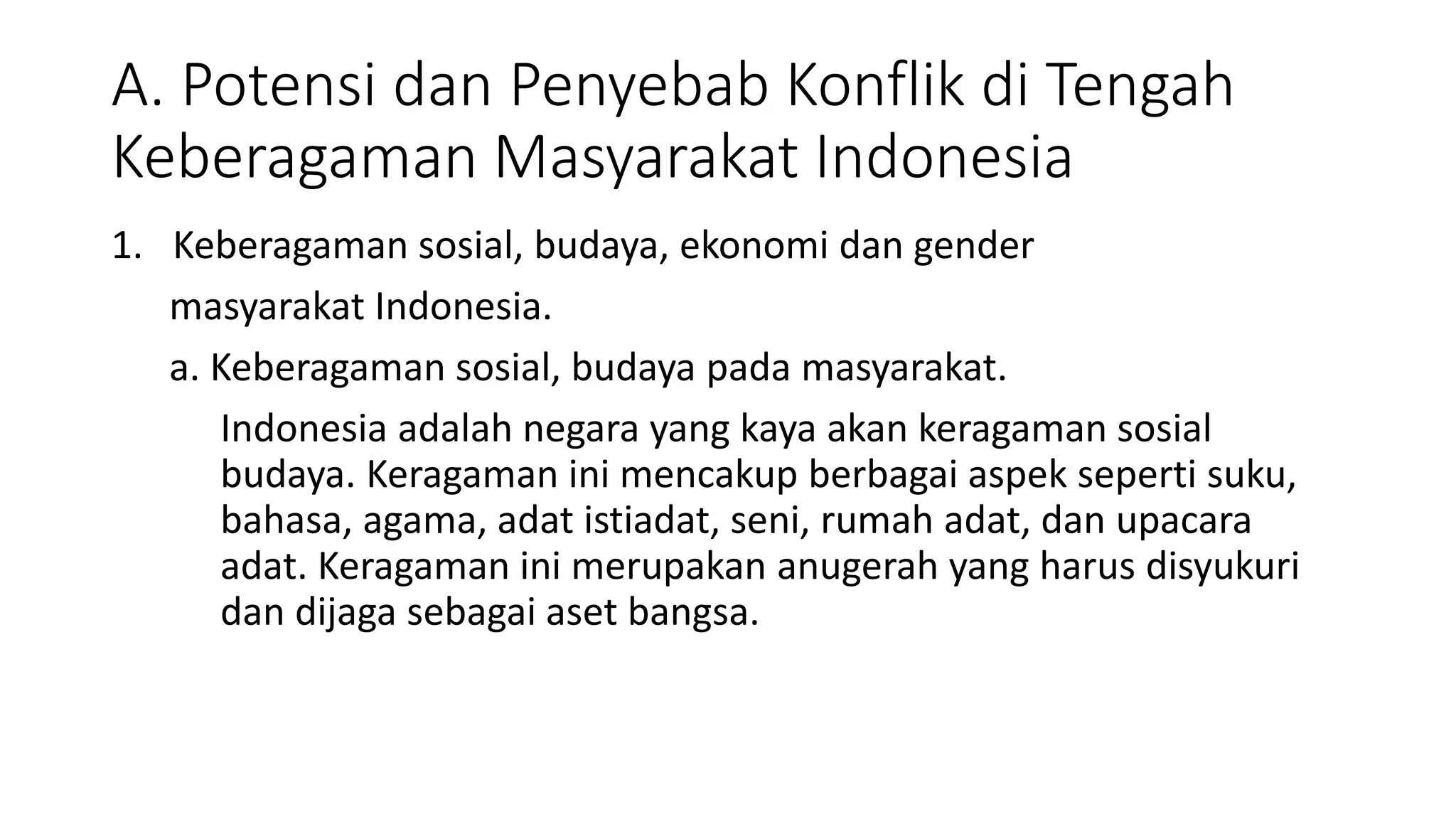 Potensi dan penyebab konflik di tengah keberagaman masyarakat Indonesia ... Potensi dan penyebab konflik di tengah keberagaman masyarakat Indonesia ...