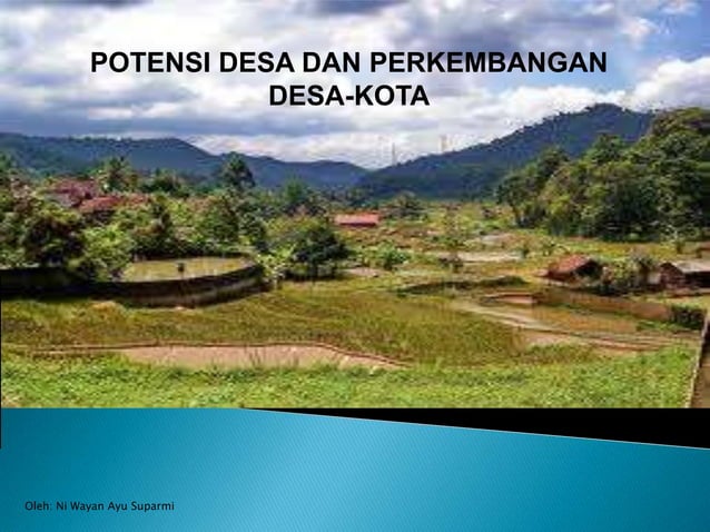 Potensi desa & perkembangan desa kota | PPTX