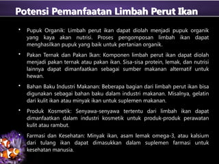 Potensi, Masalah, dan Penanganan Limbah Ikan.pptx