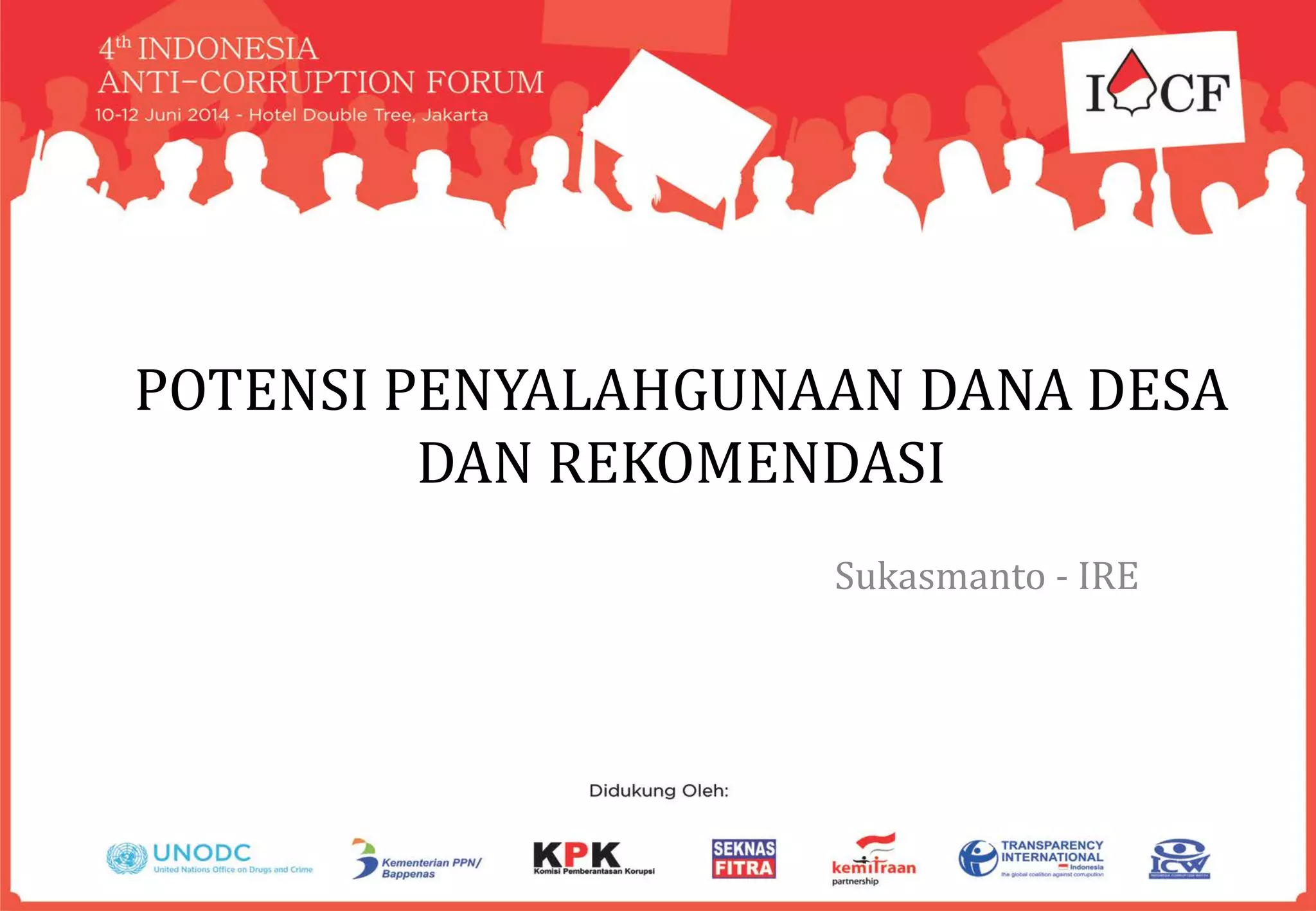 Potensi penyalahgunaan dana desa dan rekomendasi | PPT