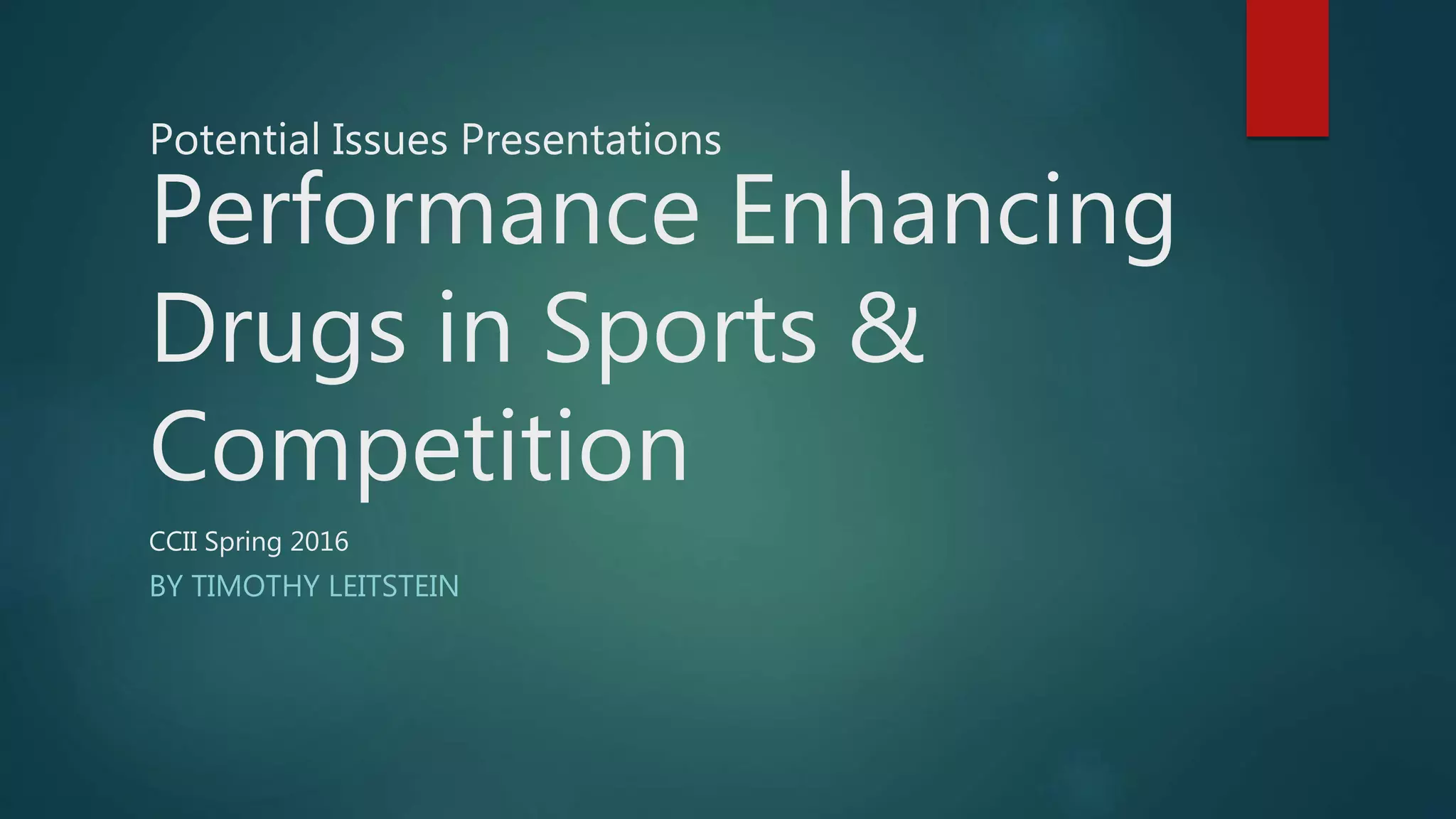 Potential issues presentations on PEDs in sports & competition | PPTX