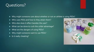 Potential issues presentations on PEDs in sports & competition | PPT