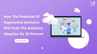 Augmented analytics will push the analytics adoption | PPTX