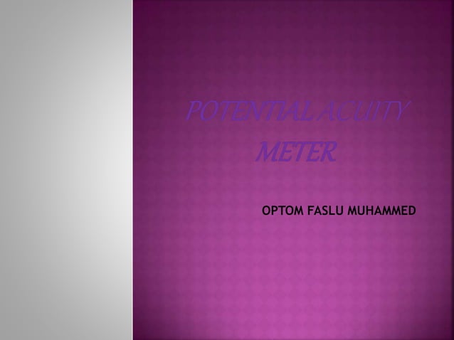 Potential acuity meter | PPTX | Eye and Vision Conditions | Diseases ...