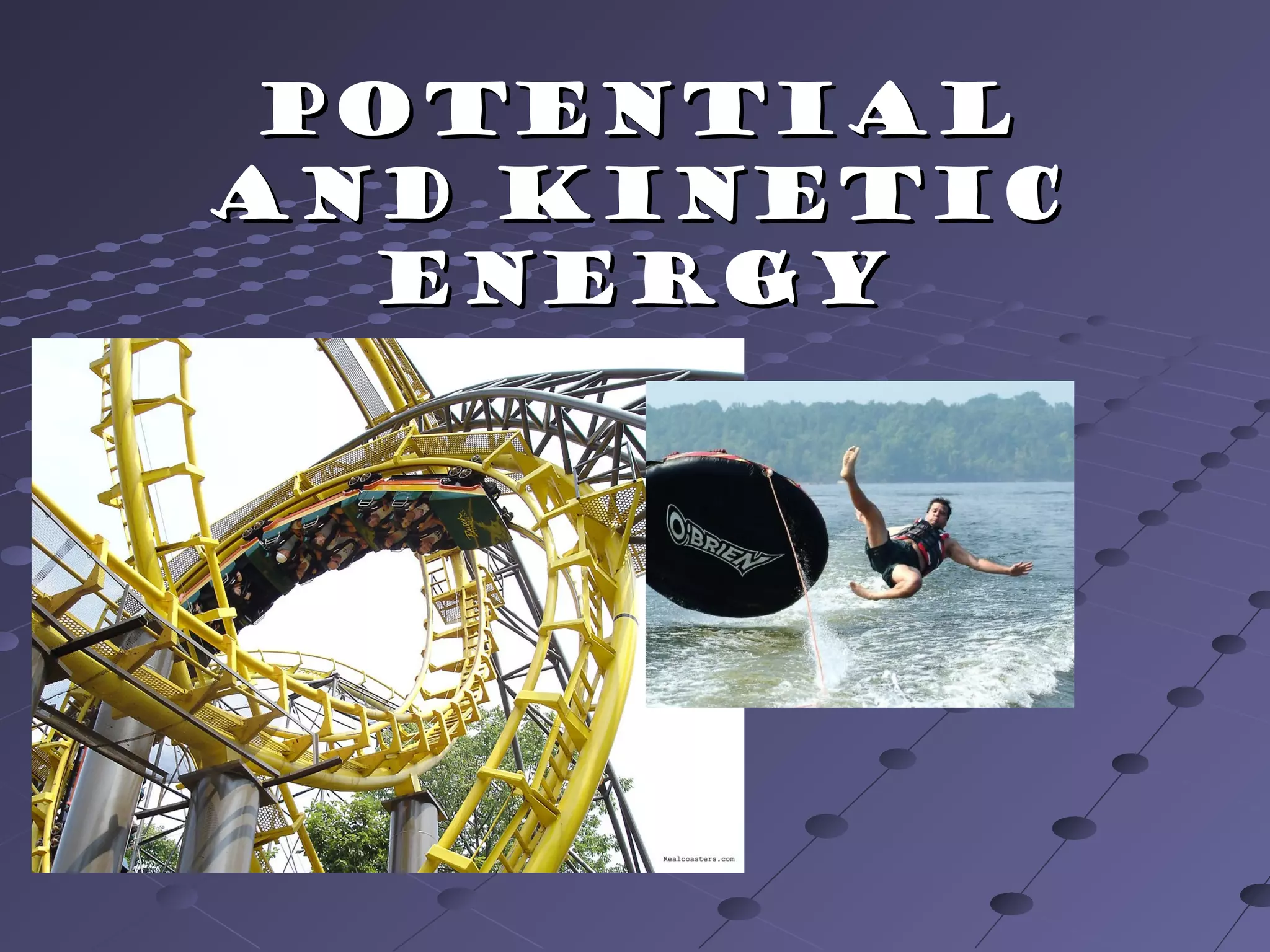 Potential and Kinetic Energy | PPT