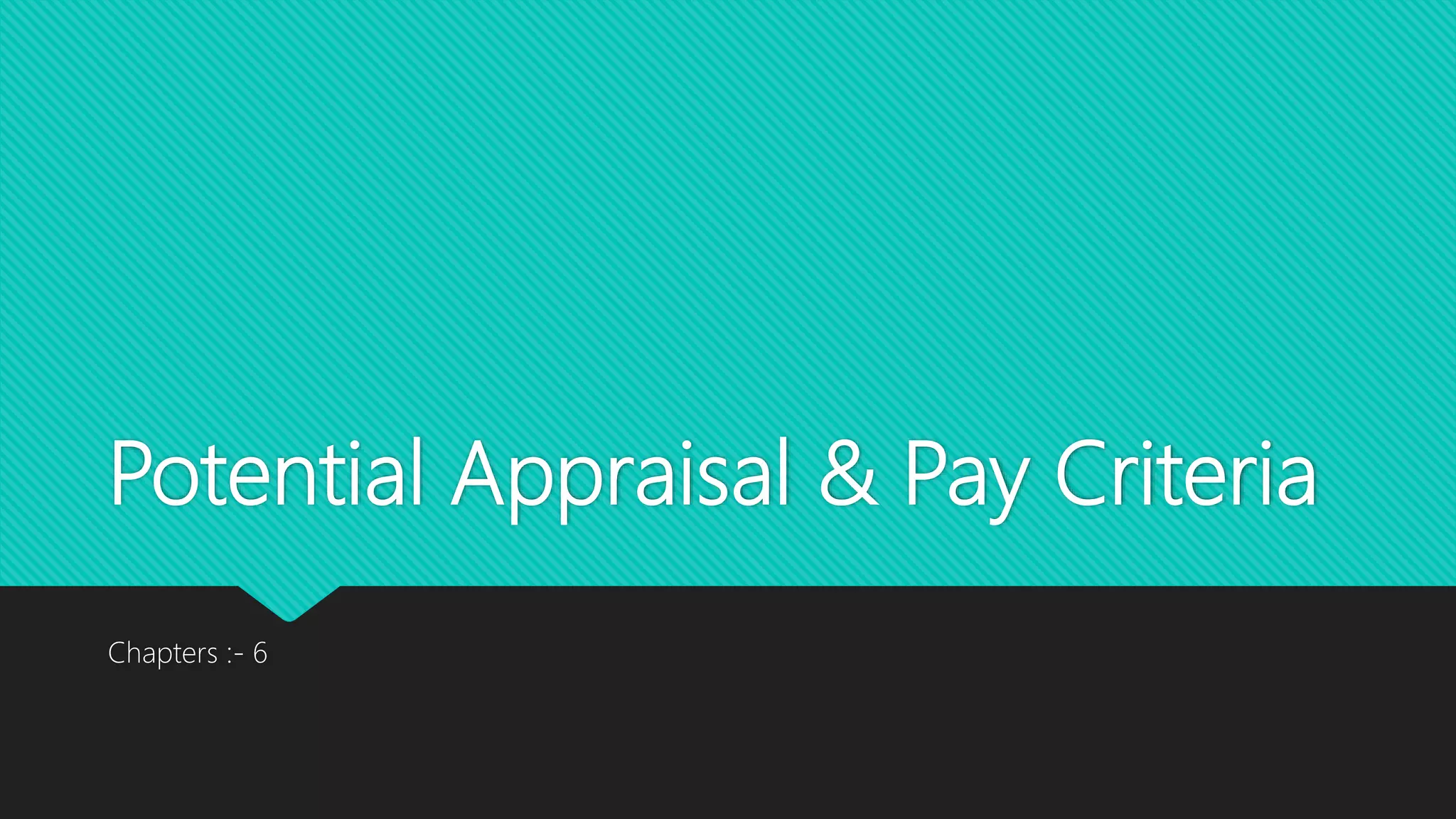 Potential appraisal & pay criteria | PPT