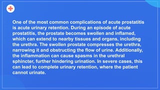 Potential Complications of Acute Prostatitis- What You Need to Know.pptx