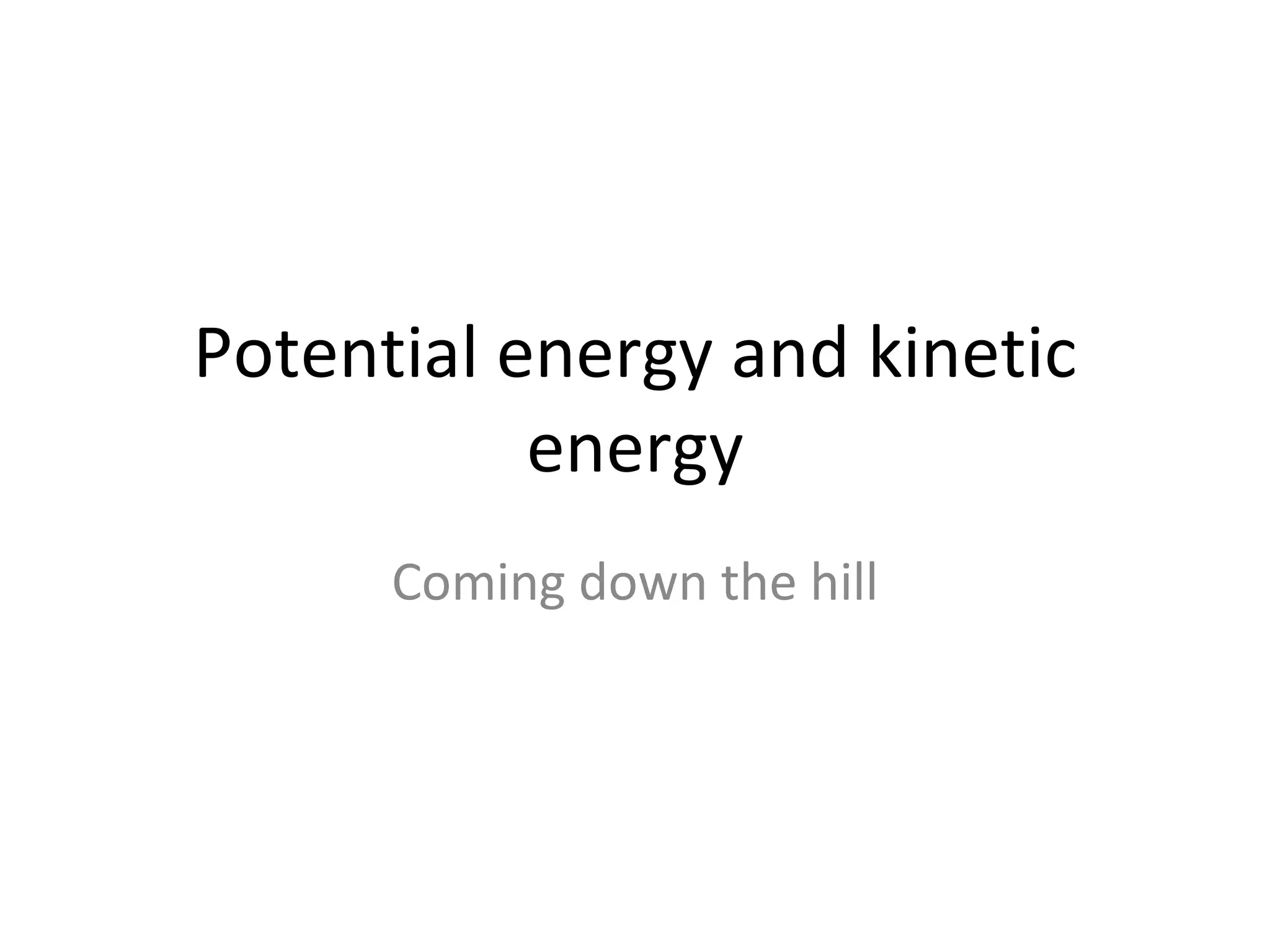 Potential Energy And Kinetic Energy | PPT