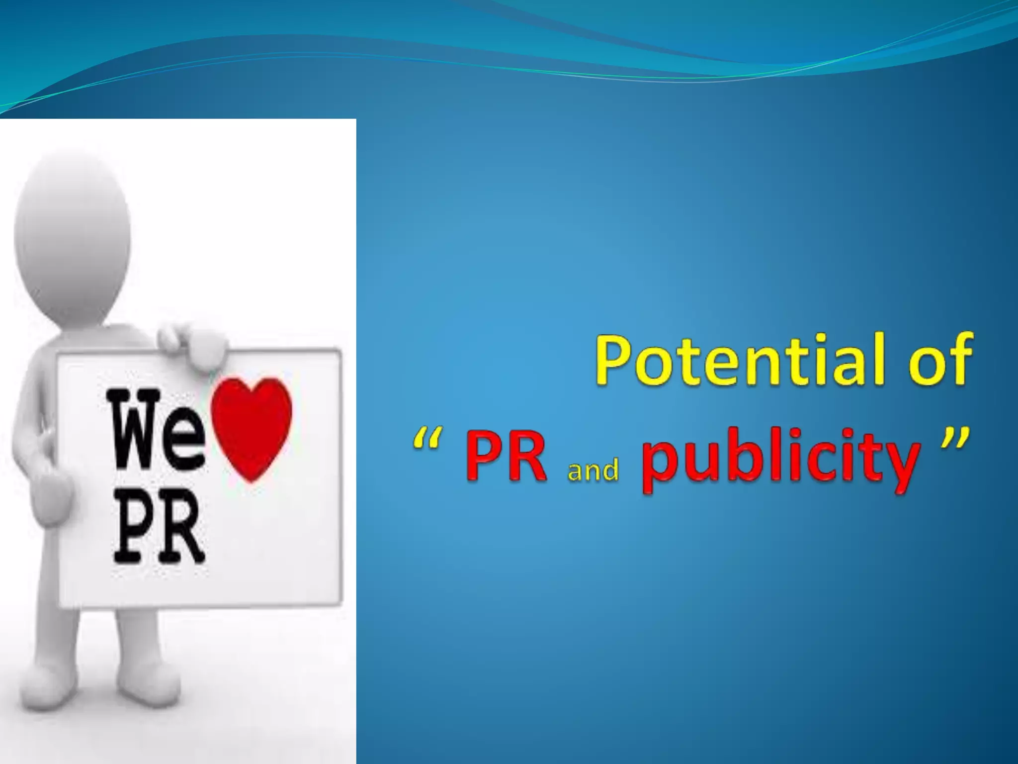 Potential of PR and Publicity | PPTX
