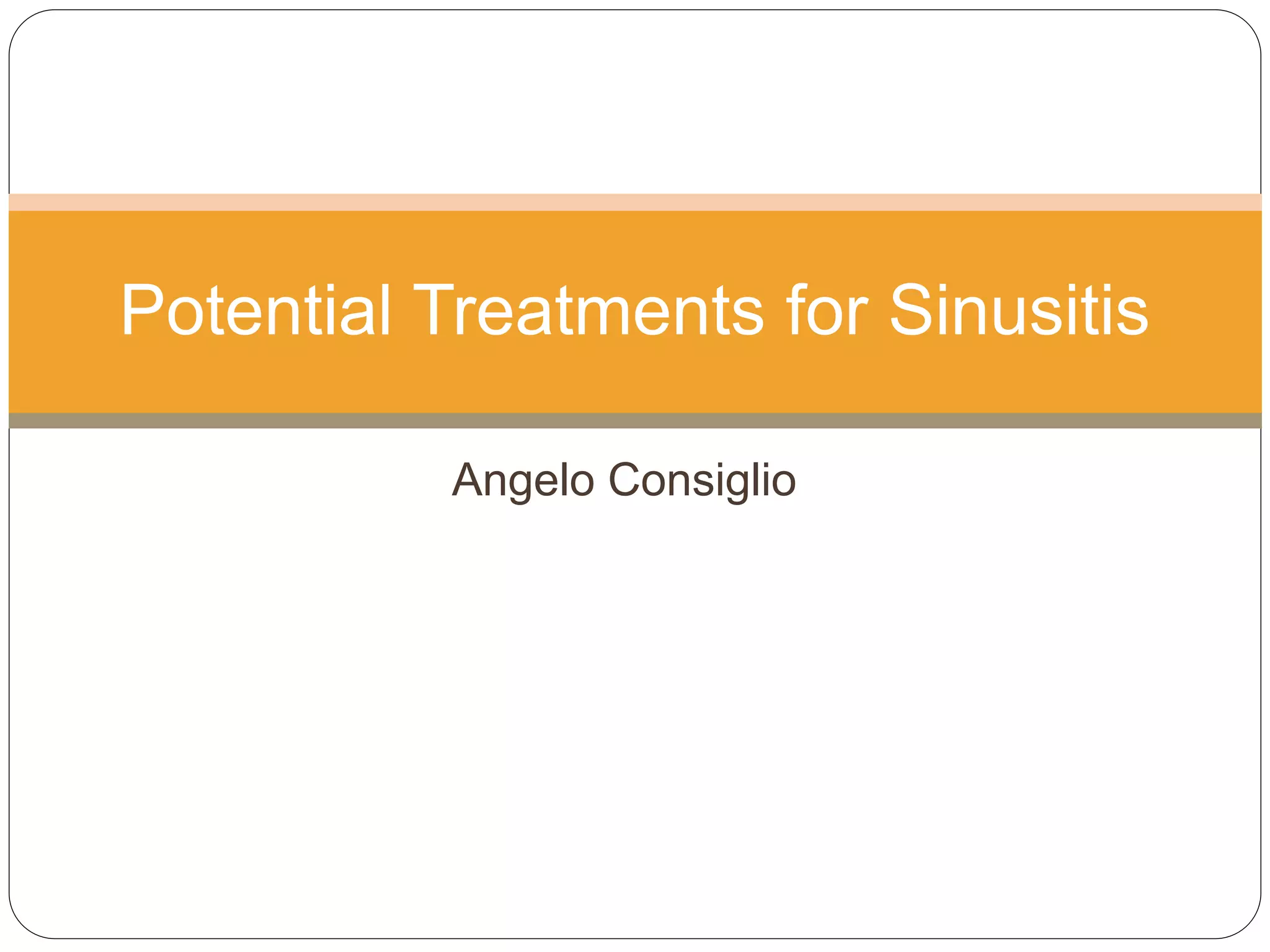 Potential Treatments for Sinusitis | PPTX
