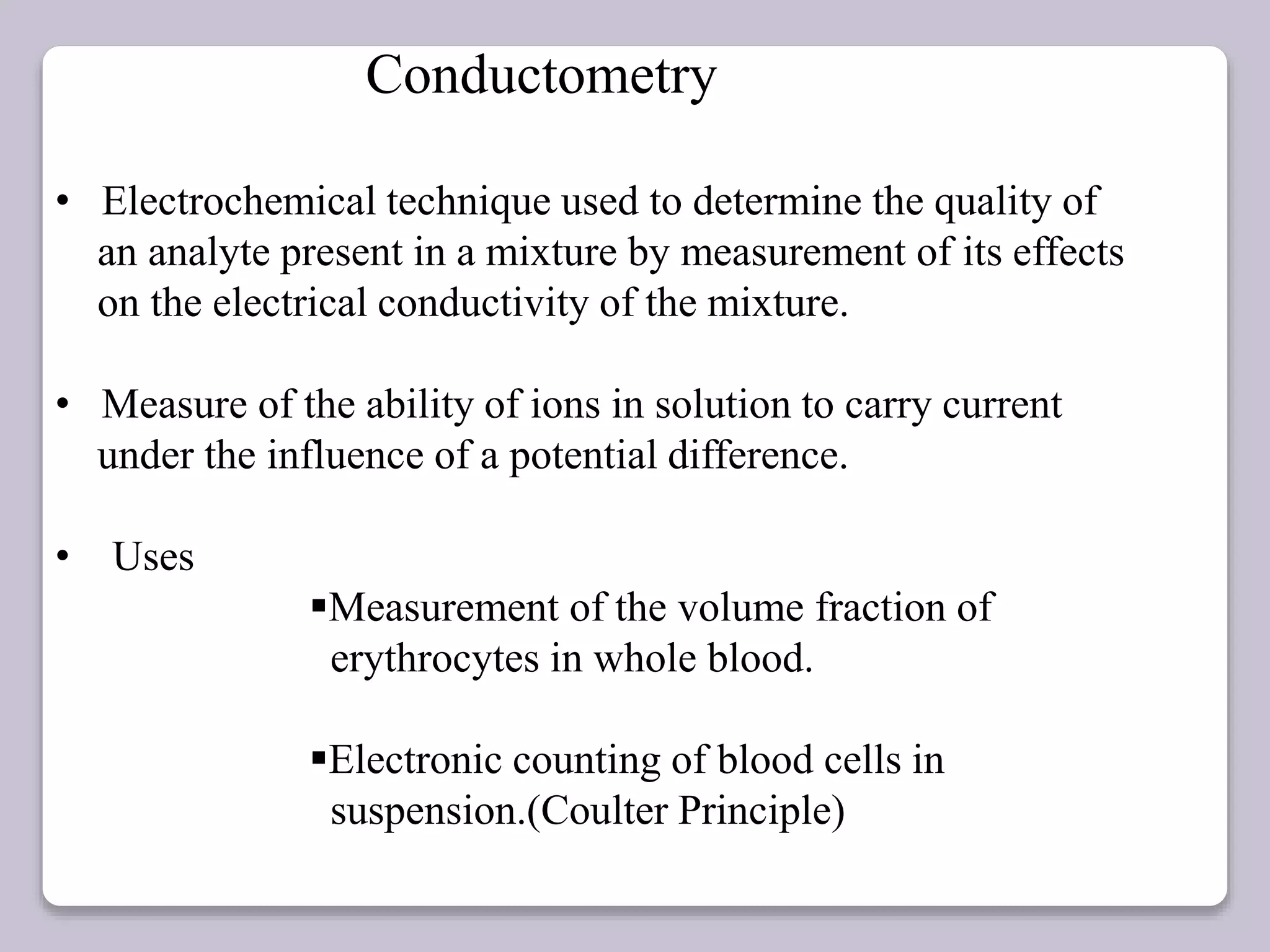 Potentiometry, voltamemtry and conductometry | PPTX