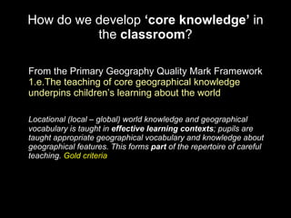 Thinking about core knowledge in primary geography | PPT