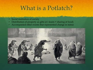 Potlatch | PPTX | Genealogy and Ancestry | Hobbies & Interests
