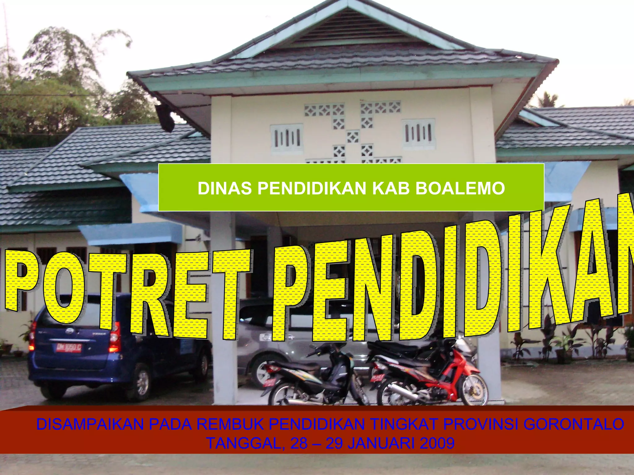 POTRET DUNIA PENDIDIKAN KABUPATEN BOALEMO | PPT