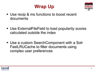 Boosting Documents in Solr by Recency, Popularity and Personal Preferences - By Timothy Potter | PPT