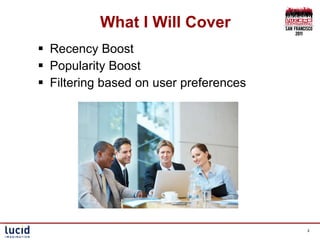 Boosting Documents in Solr by Recency, Popularity and Personal Preferences - By Timothy Potter | PPT