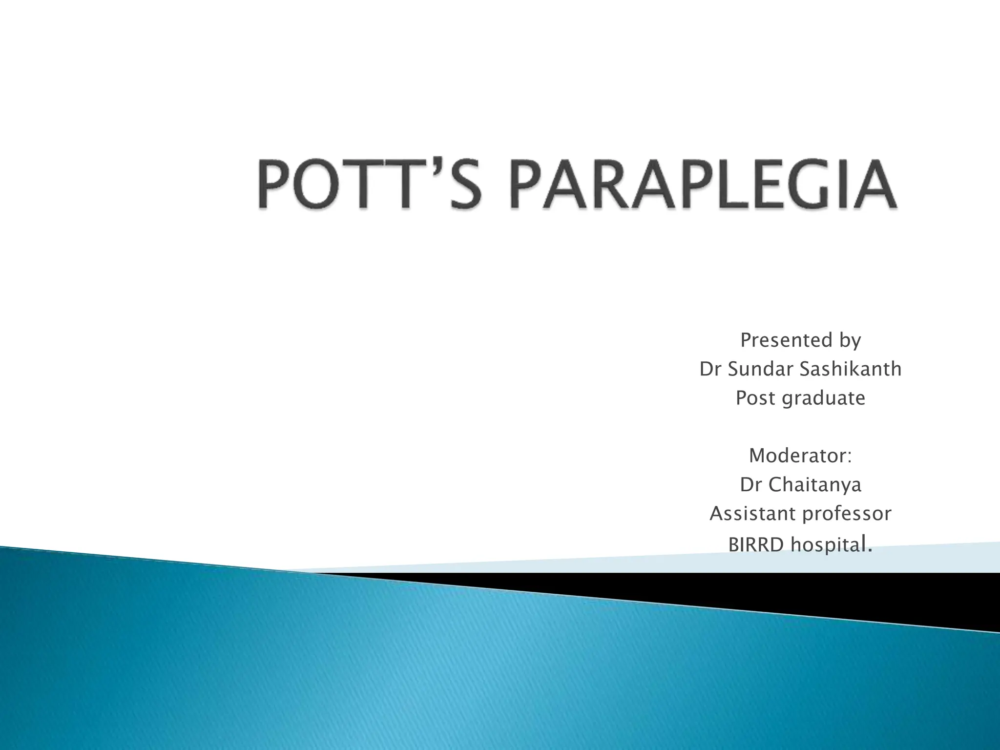 potts paraplegia and it's consequences in adults | PPTX
