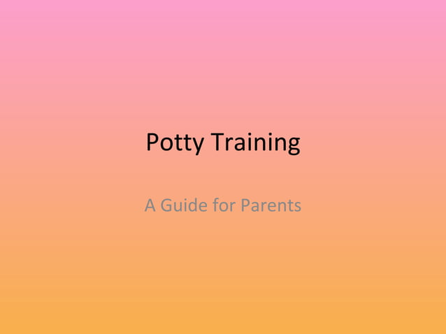 Potty Training | PPT | Parenting Babies and Toddlers | Parenting