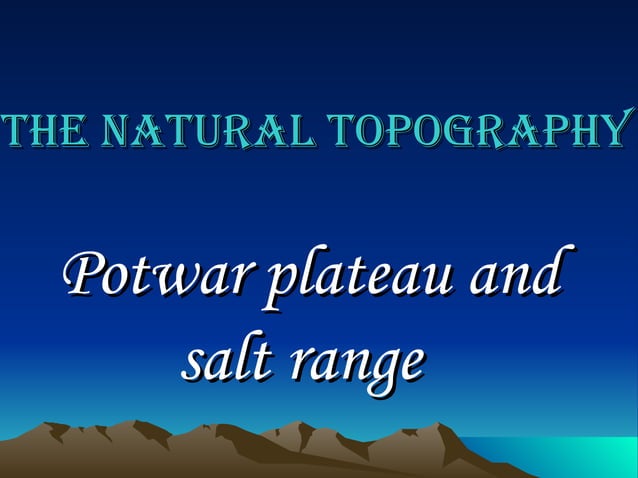 potwar and salt range | PPT | Geography | Science