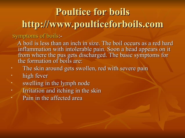 Poultice for boils | PPT | Skin and Dermatology | Diseases and Conditions
