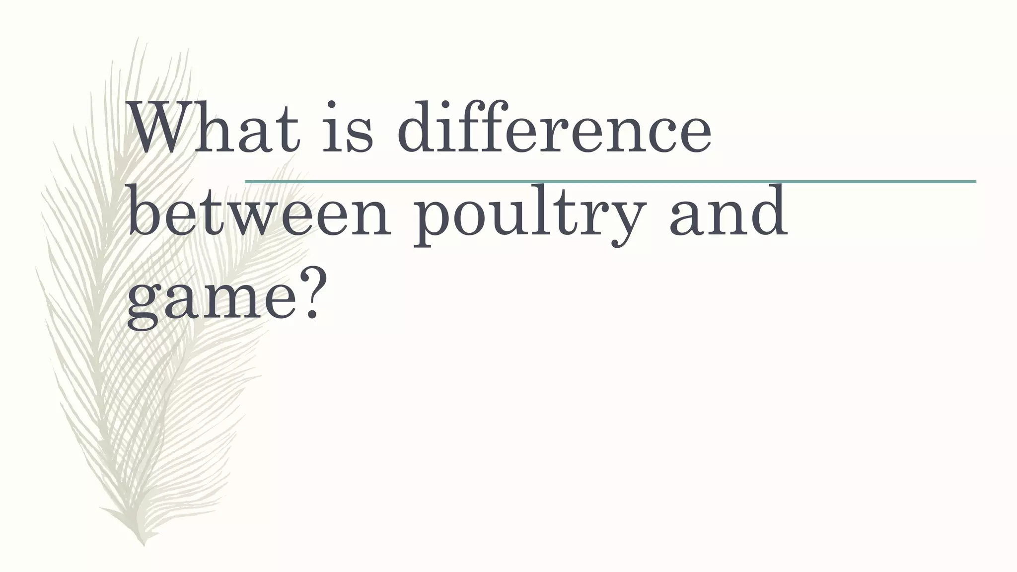 Poultry and game ppt | PPTX