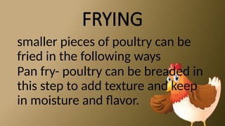 POULTRY DISHES COOKING METHODS CLASSIFICATION OF CHICKEN.pptx