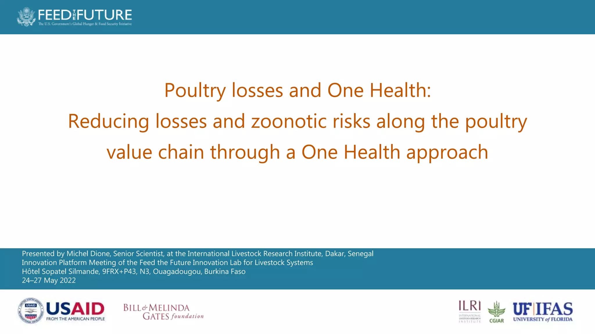 Poultry losses and One Health: Reducing losses and zoonotic risks along ...
