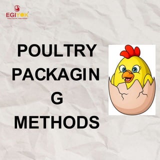 POULTRY PACKAGING METHODS | PPTX | Pet Supplies | Pets