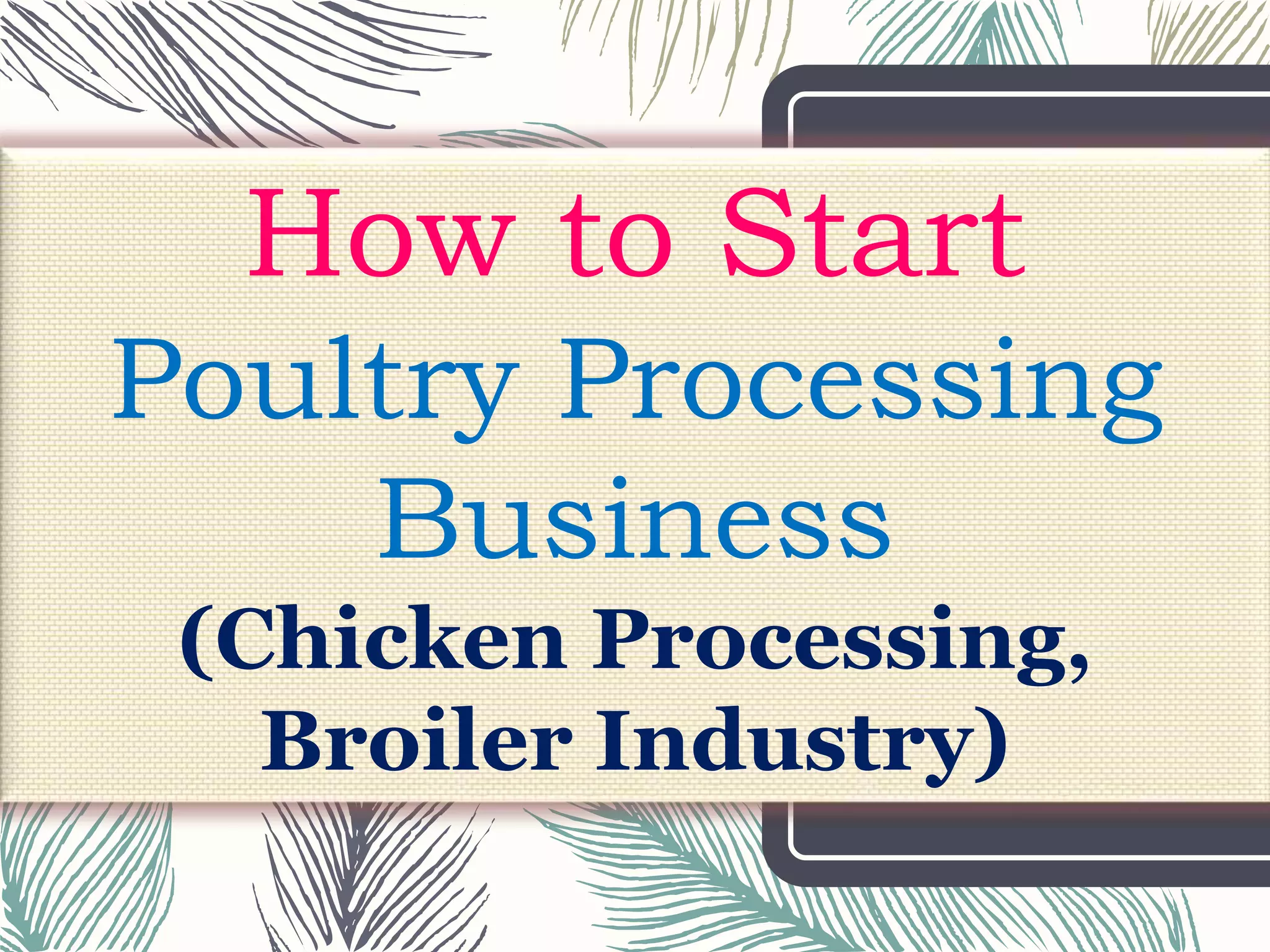 How to Start Poultry Processing Business (Chicken Processing, Broiler ...