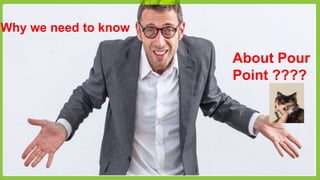 Pour point | PPTX